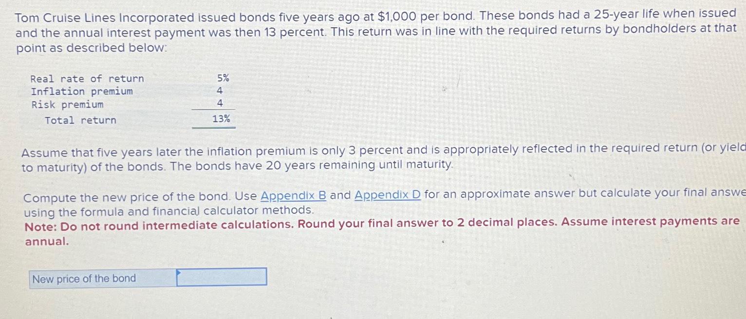 Solved Tom Cruise Lines Incorporated issued bonds five years | Chegg.com
