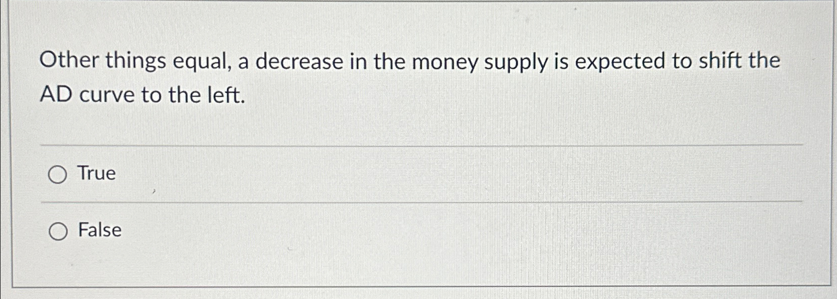 Other things equal, a decrease in the money supply is | Chegg.com