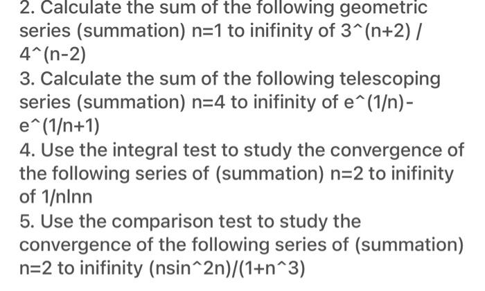 Solved 2. Calculate the sum of the following geometric | Chegg.com