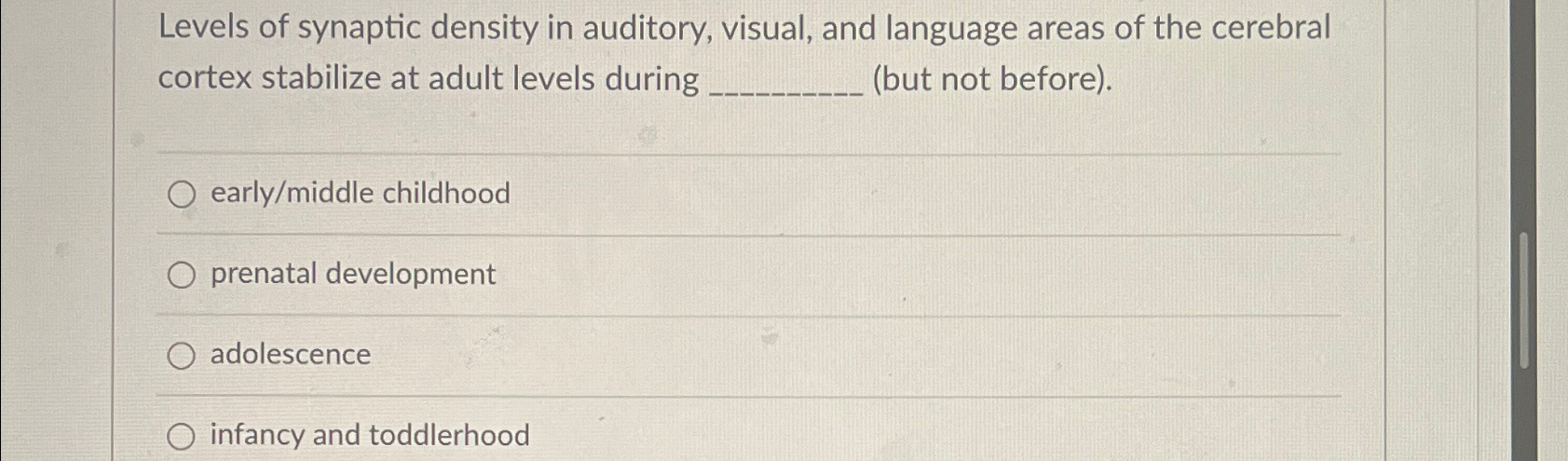 Solved Levels of synaptic density in auditory, visual, and | Chegg.com