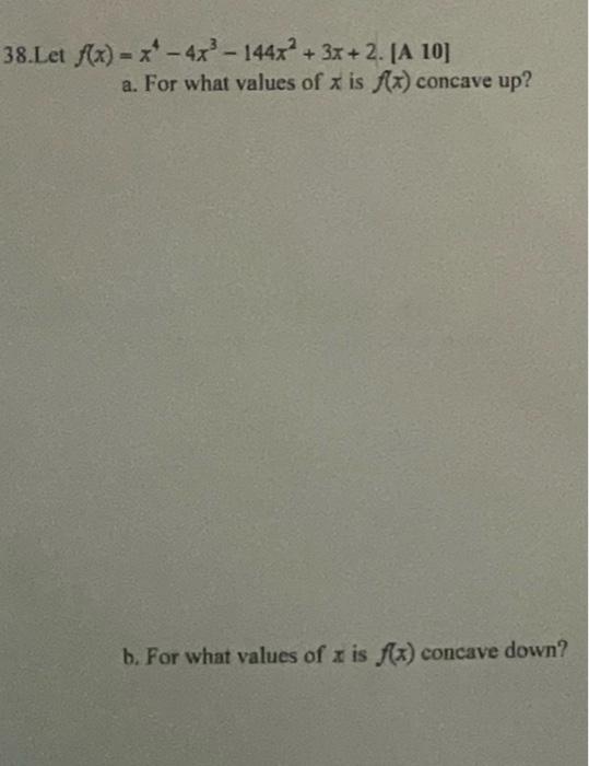 Solved 8. Let f(x)=x4−4x3−144x2+3x+2. [A 10] a. For what | Chegg.com