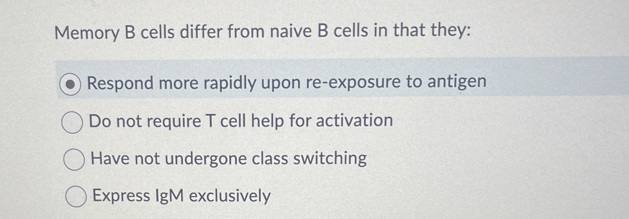 Solved Memory B ﻿cells differ from naive B ﻿cells in that | Chegg.com