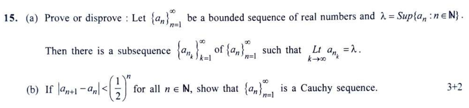 (a) ﻿Prove or disprove : Let {an}n=1∞ ﻿be a bounded | Chegg.com