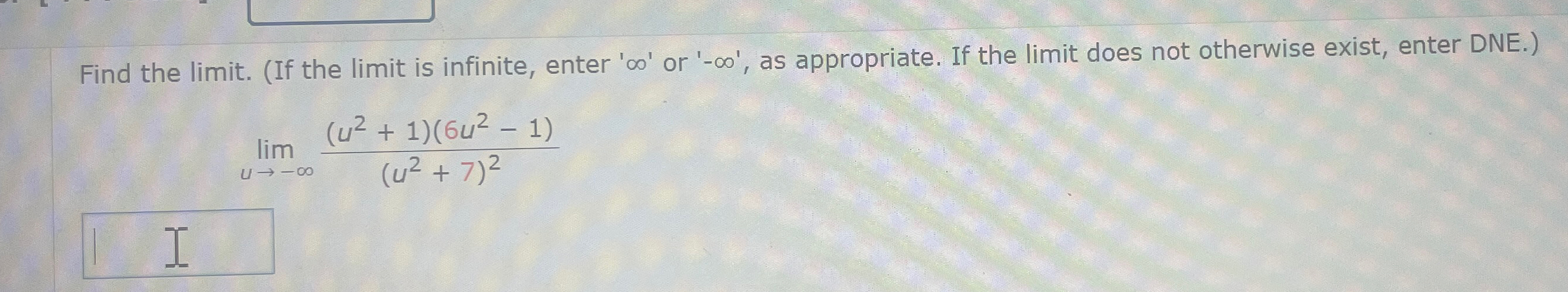 Solved Find the limit. (If the limit is infinite, enter | Chegg.com