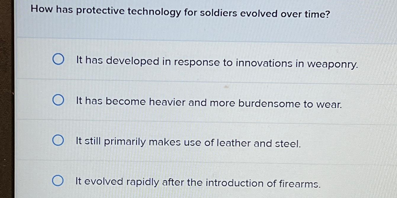 Solved How has protective technology for soldiers evolved | Chegg.com