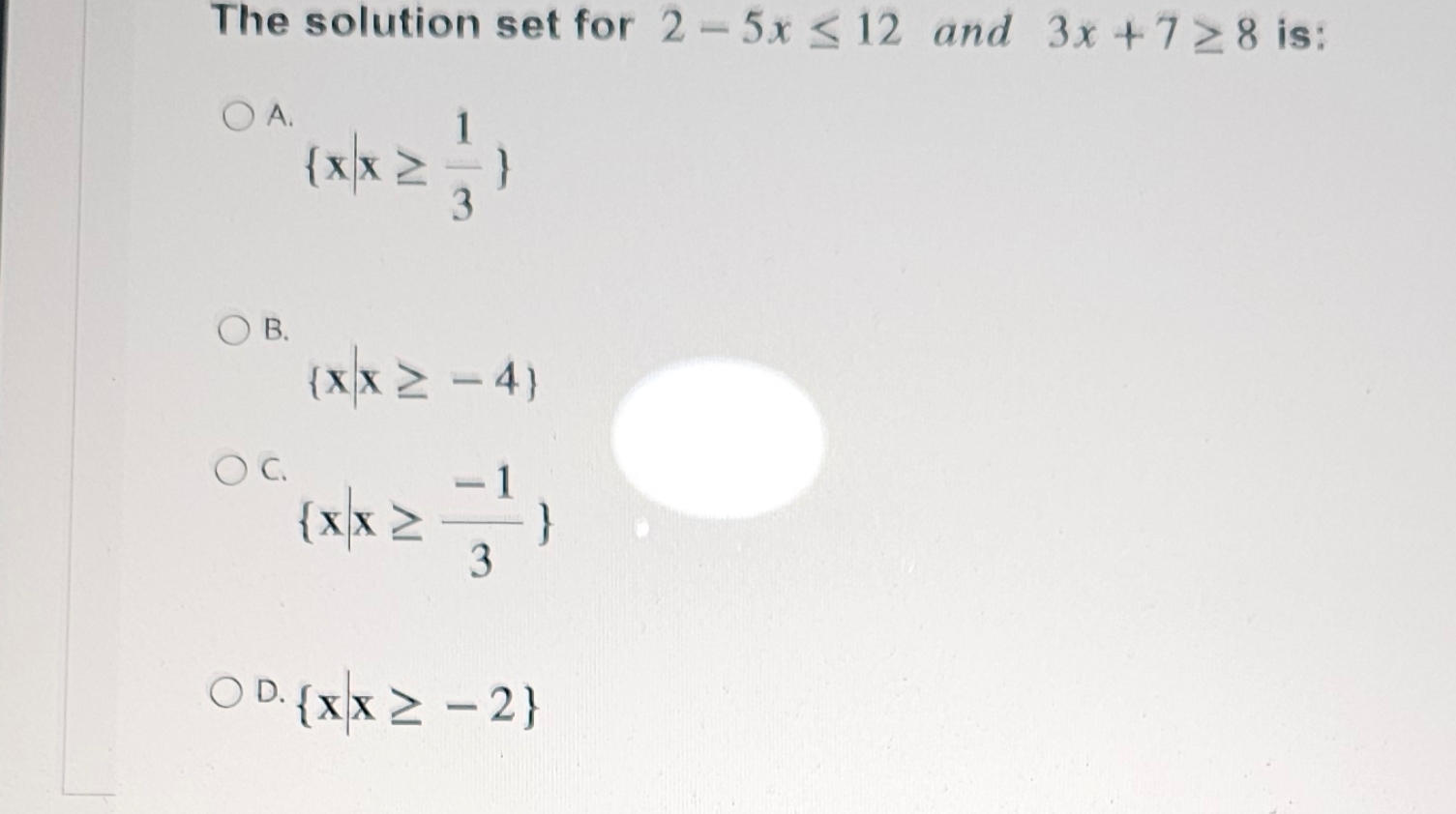 Solved The solution set for 2-5x≤12 ﻿and 3x+7≥8 | Chegg.com