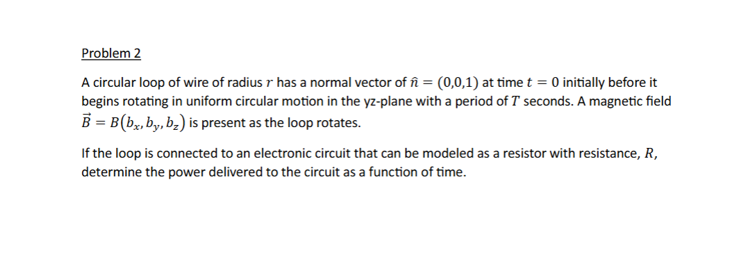 Solved Problem 2A circular loop of ﻿wire of ﻿radius r ﻿has a | Chegg.com