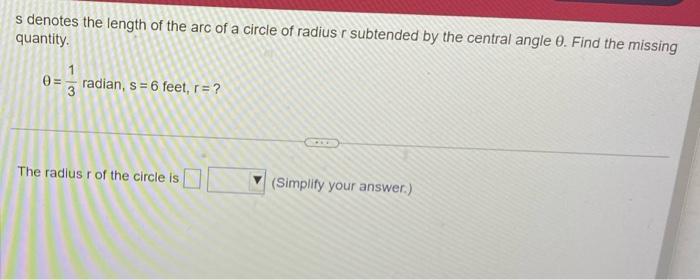 Solved s denotes the length of the arc of a circle of radius | Chegg.com