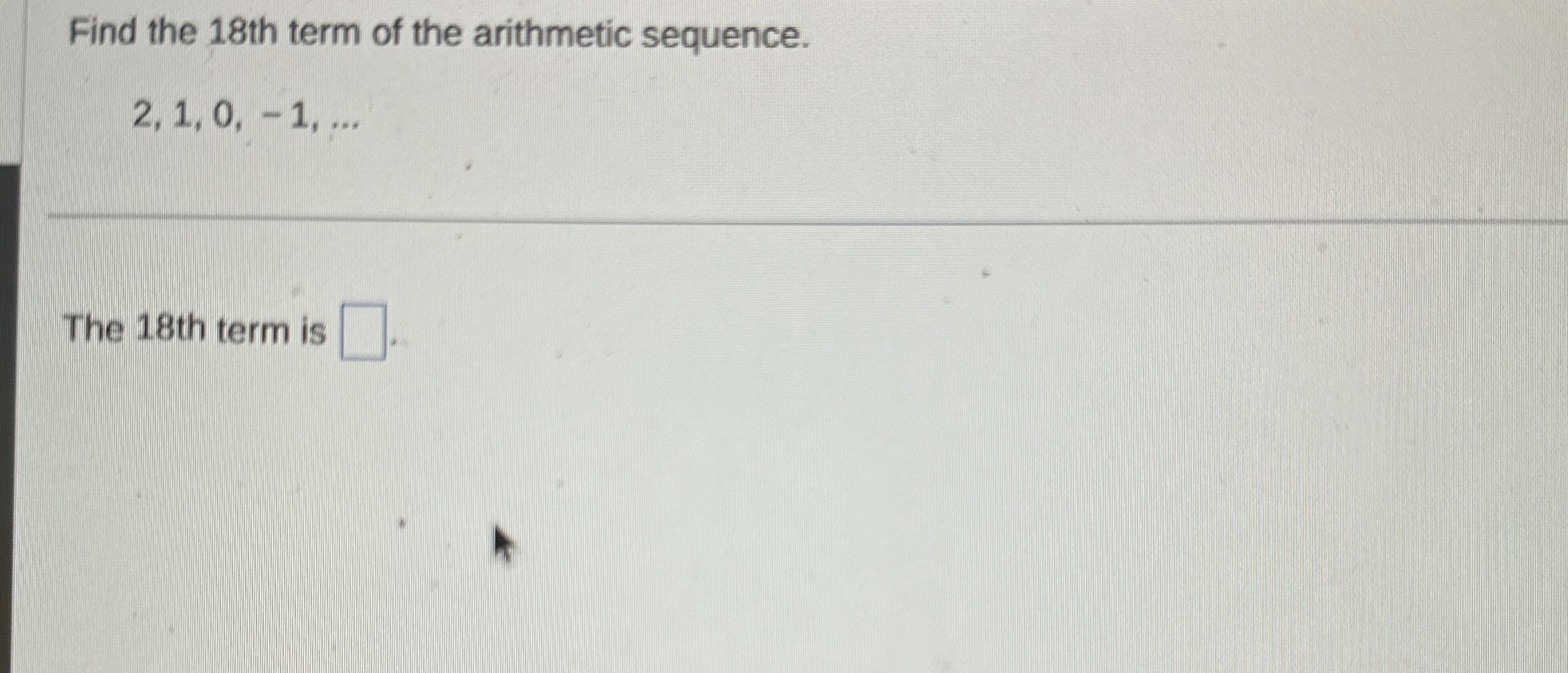 Solved Find the 18 ﻿th term of the arithmetic | Chegg.com