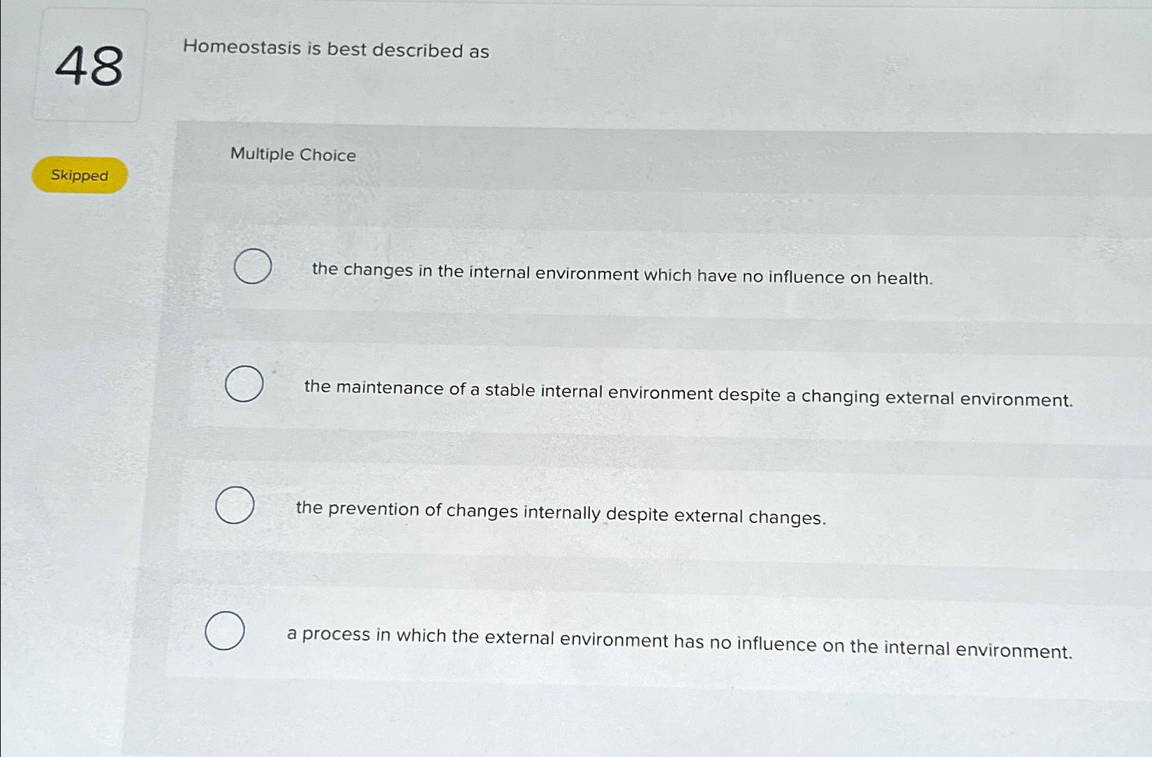 Solved 48Homeostasis is best described asMultiple Choicethe | Chegg.com