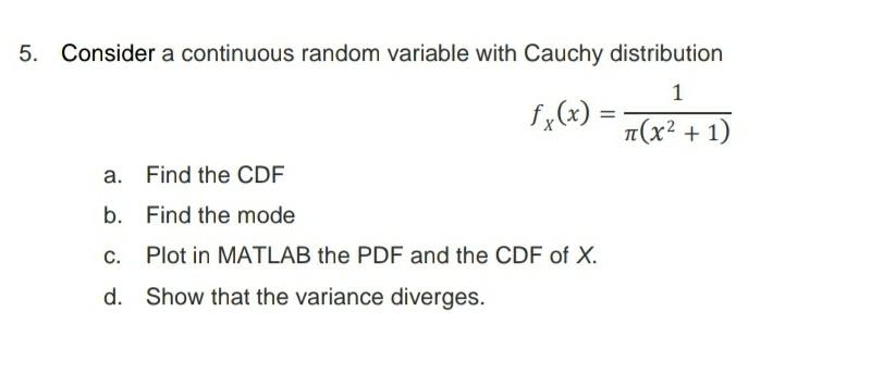 Solved 5. Consider a continuous random variable with Cauchy | Chegg.com