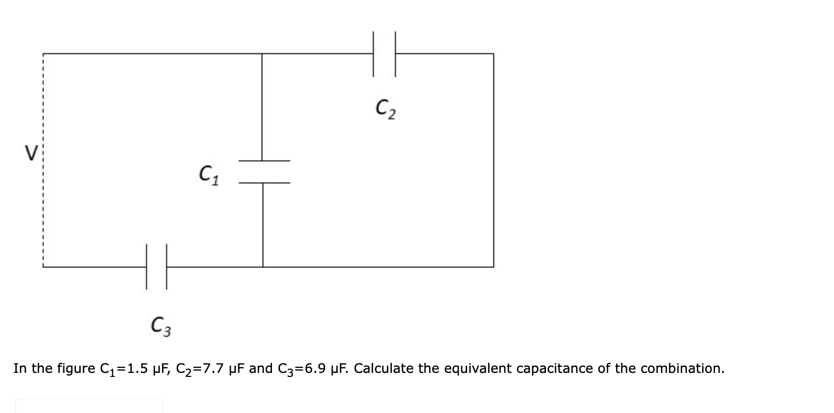 Solved In the figure C1=1.5μF,C2=7.7μF ﻿and C3=6.9μF. | Chegg.com