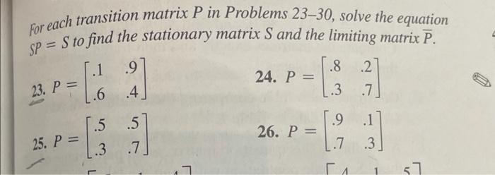Solved For each transition matrix P in Problems 23-30, solve | Chegg.com