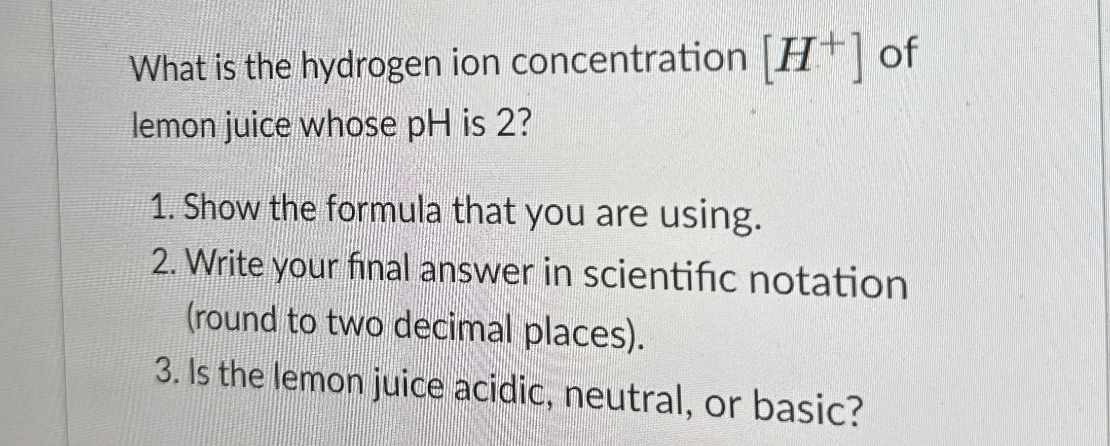 Solved What is the hydrogen ion concentration H+of lemon | Chegg.com