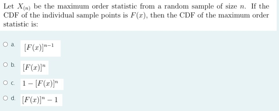 Solved Let x(n) ﻿be the maximum order statistic from a | Chegg.com