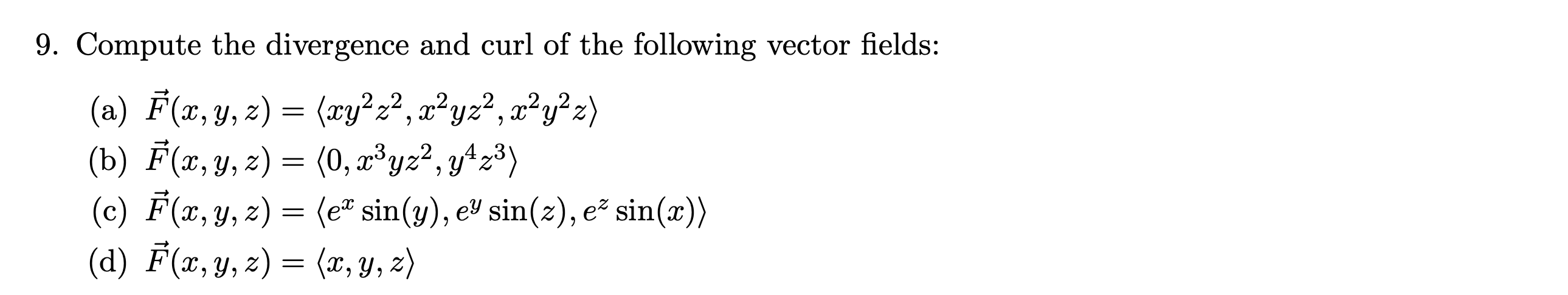 Solved Compute the divergence and curl of ﻿the following | Chegg.com