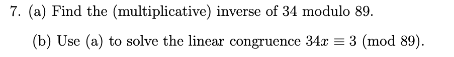 Solved (a) ﻿Find the (multiplicative) ﻿inverse of 34 ﻿modulo | Chegg.com