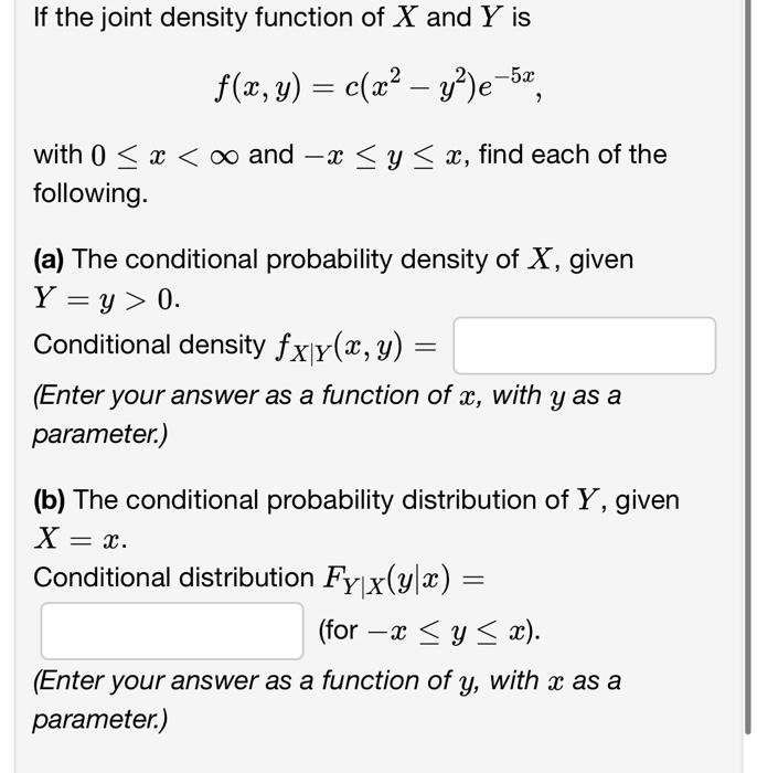 Solved If the joint density function of X and Y is | Chegg.com