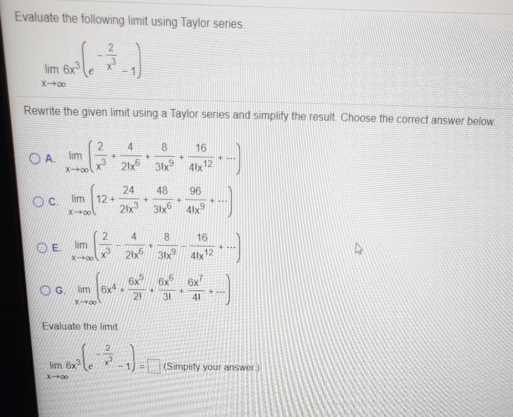 Solved Evaluate the following limit using Taylor series 2. | Chegg.com