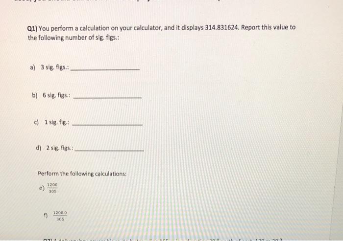 Solved Q1) You perform a calculation on your calculator, and | Chegg.com
