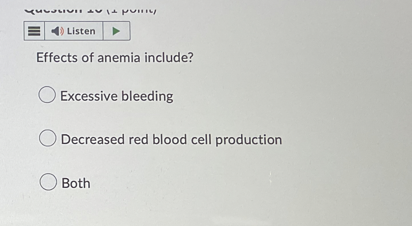 Solved ListenEffects of anemia include?Excessive | Chegg.com