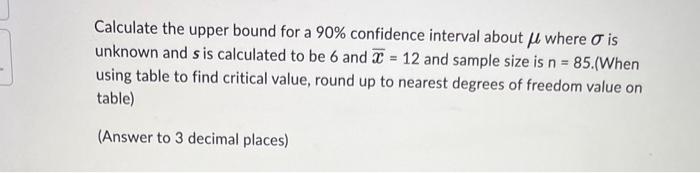 Solved Calculate the upper bound for a 90% confidence | Chegg.com