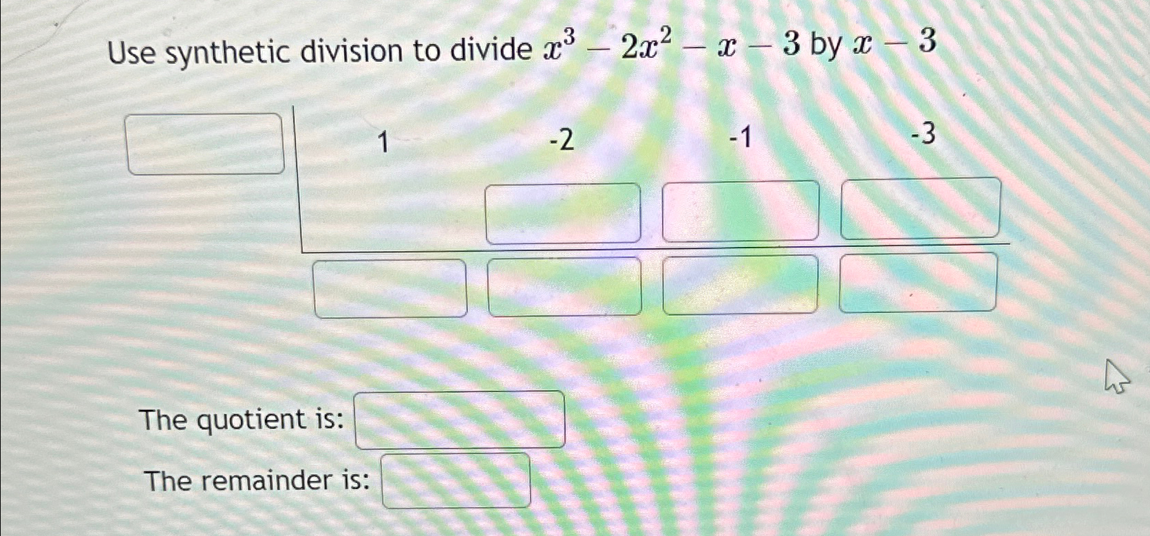 Solved Use synthetic division to divide x3-2x2-x-3 ﻿by | Chegg.com