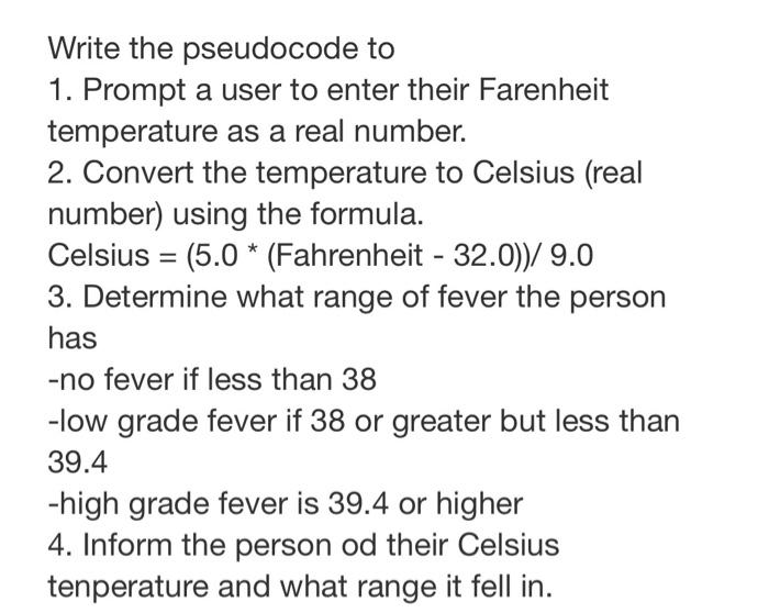 Solved * - Write the pseudocode to 1. Prompt a user to enter | Chegg.com