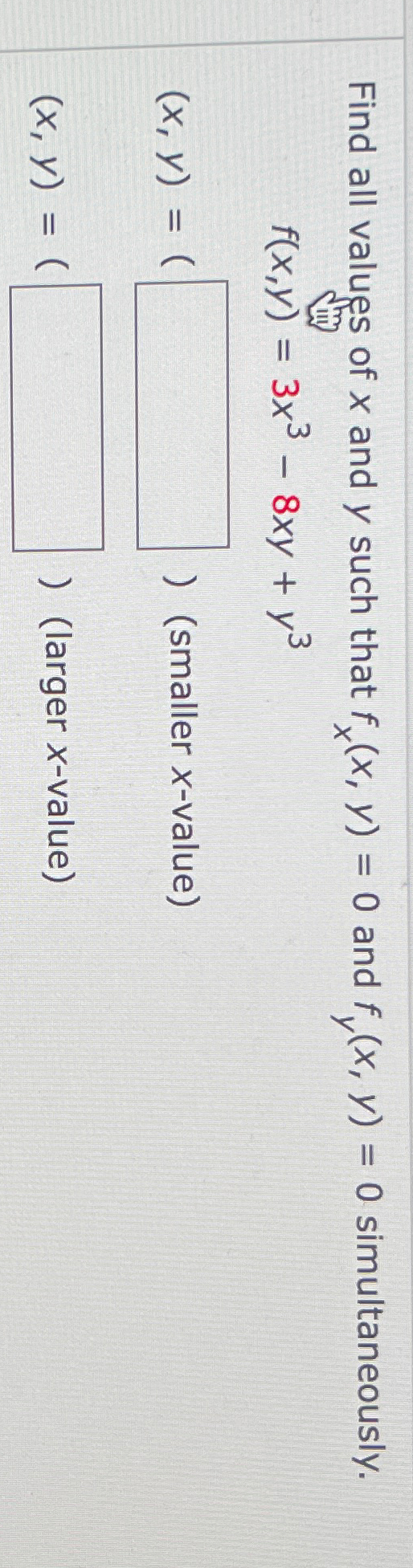Solved Find all values of x ﻿and y ﻿such that fx(x,y)=0 ﻿and | Chegg.com