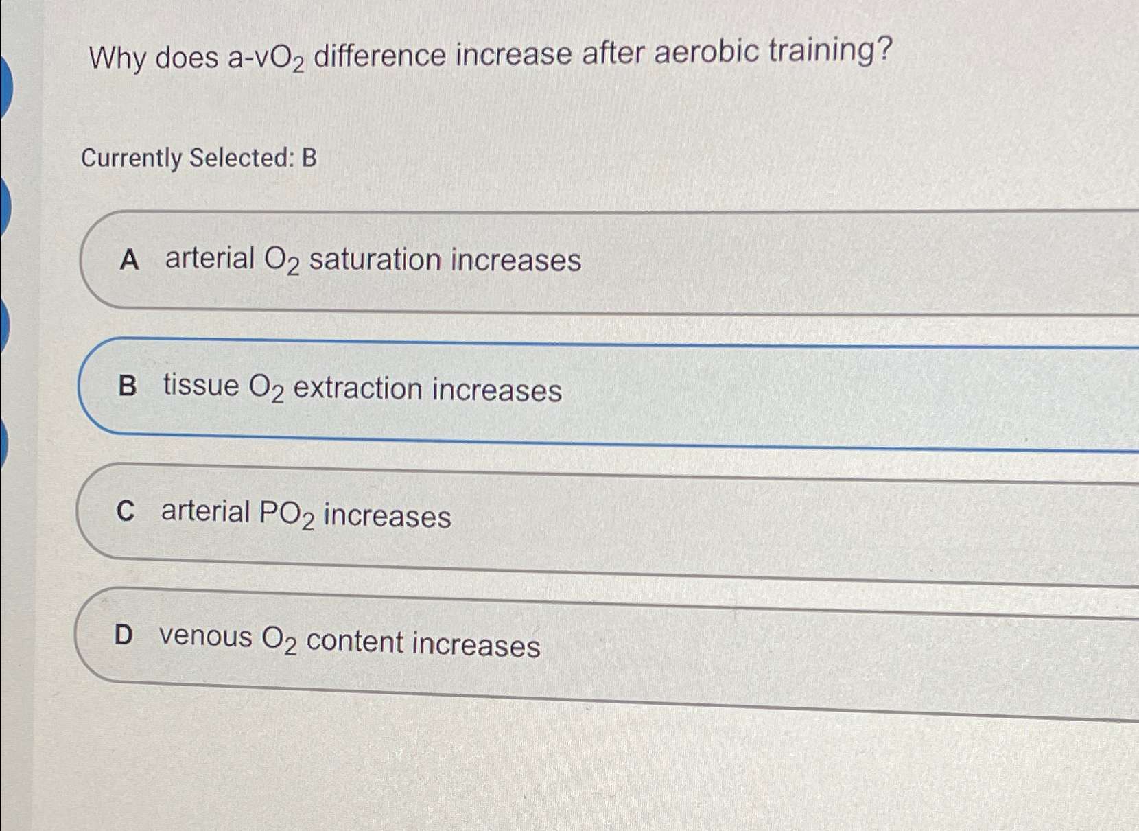 Solved Why does a- vO2 ﻿difference increase after aerobic | Chegg.com
