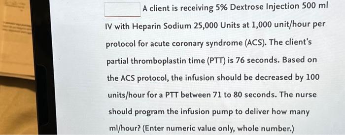 Solved A client is receiving 5% Dextrose Injection 500 ml IV | Chegg.com