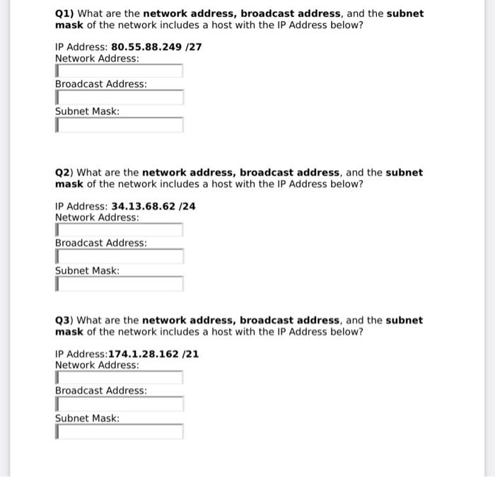 Solved Q1) What are the network address, broadcast address, | Chegg.com
