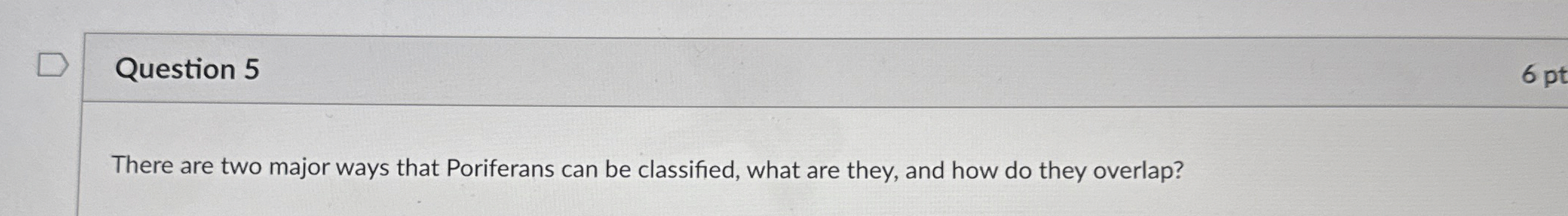 Solved Question 5There are two major ways that Poriferans | Chegg.com