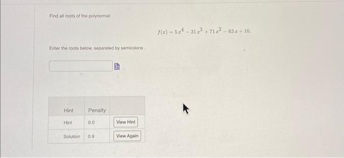 Solved Find all roots of the polynomial | Chegg.com