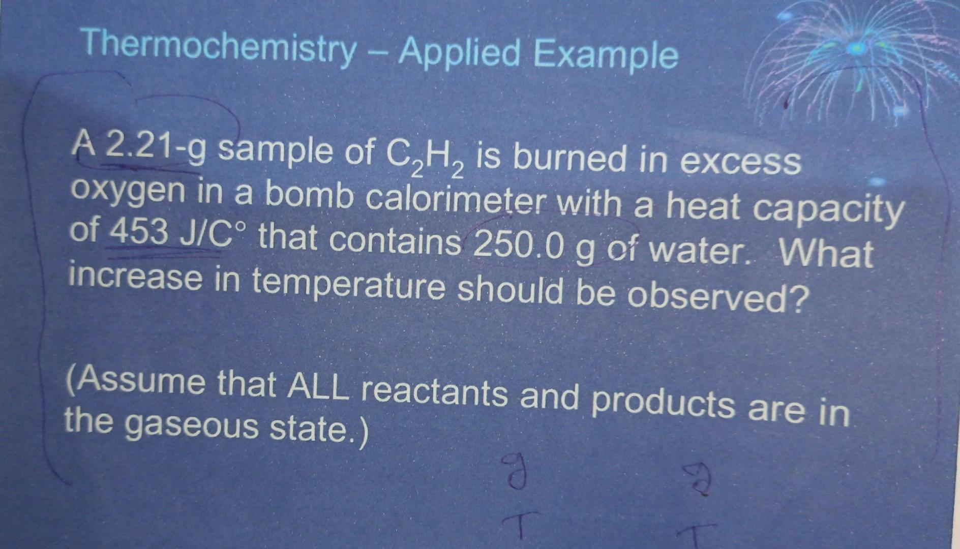Solved Thermochemistry - Applied Example A 2.21-g sample of | Chegg.com