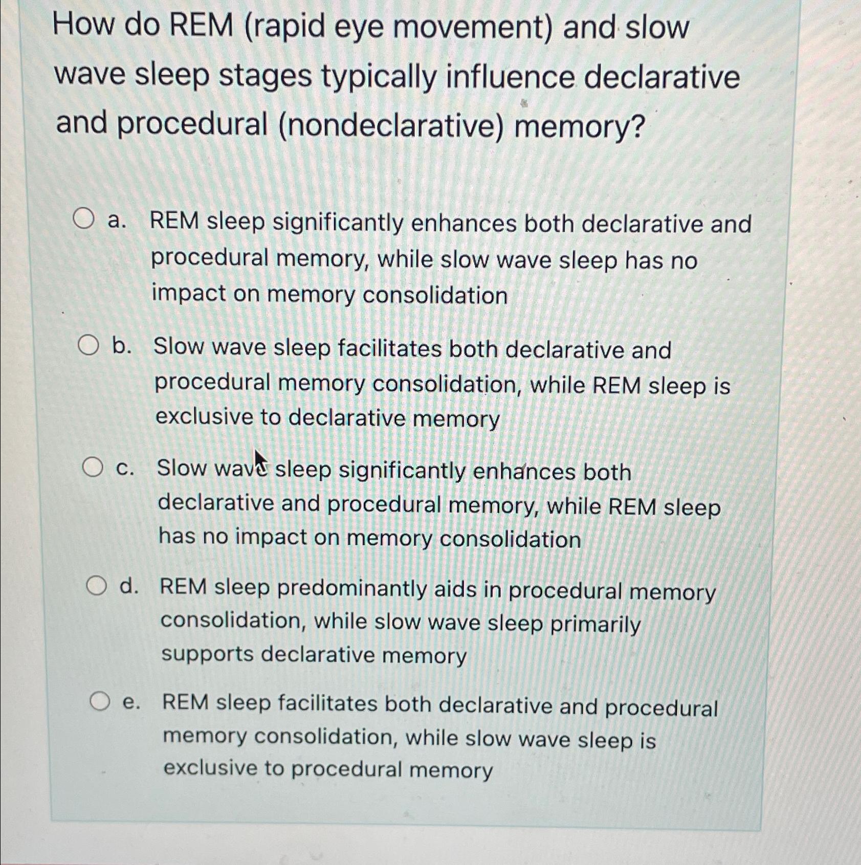 Solved How do REM (rapid eye movement) ﻿and slow wave sleep | Chegg.com