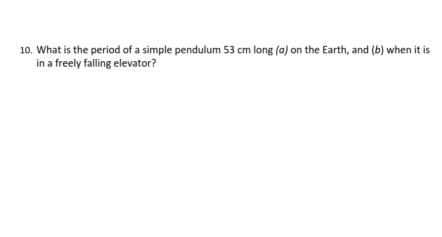 High Quality SOLUTION 10. ﻿What is the period of a simple pendulum 53 ﻿cm | Chegg.com