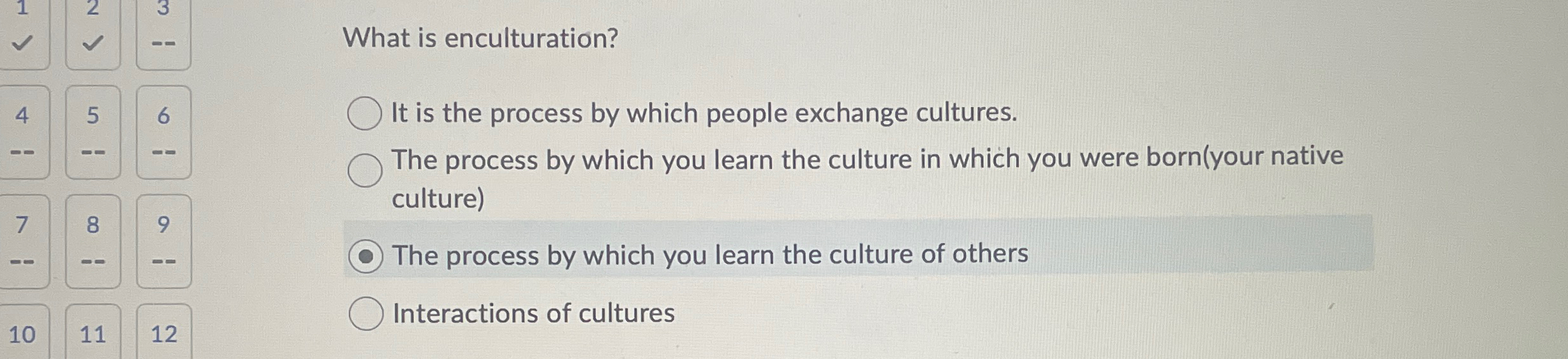 Solved What is enculturation?It is the process by which | Chegg.com