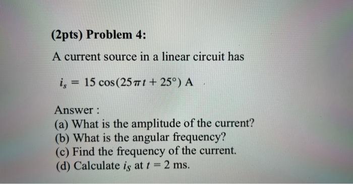 Solved A current source in a linear circuit has | Chegg.com