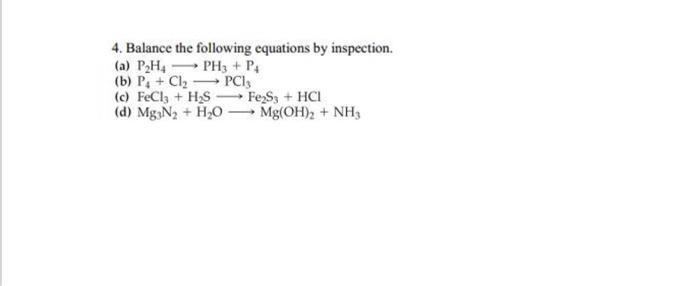 Solved 4. Balance the following equations by inspection. (a) | Chegg.com