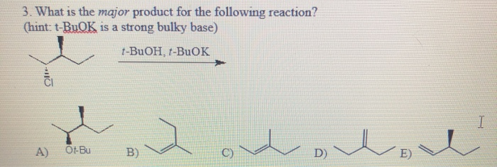 Solved 3. What is the major product for the following | Chegg.com