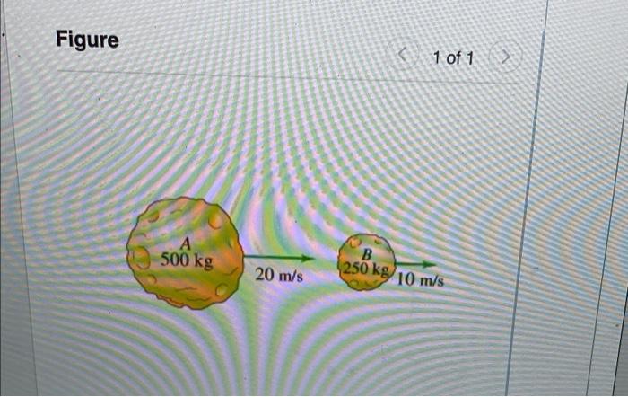 Solved Part D When the two asteroids collide, they stick | Chegg.com