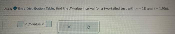 Solved Using 8 The t Distribution. Table, find the P-value | Chegg.com