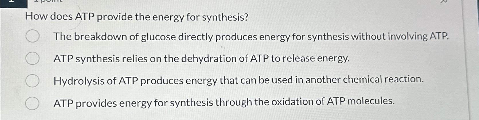 Solved How does ATP provide the energy for synthesis?The | Chegg.com