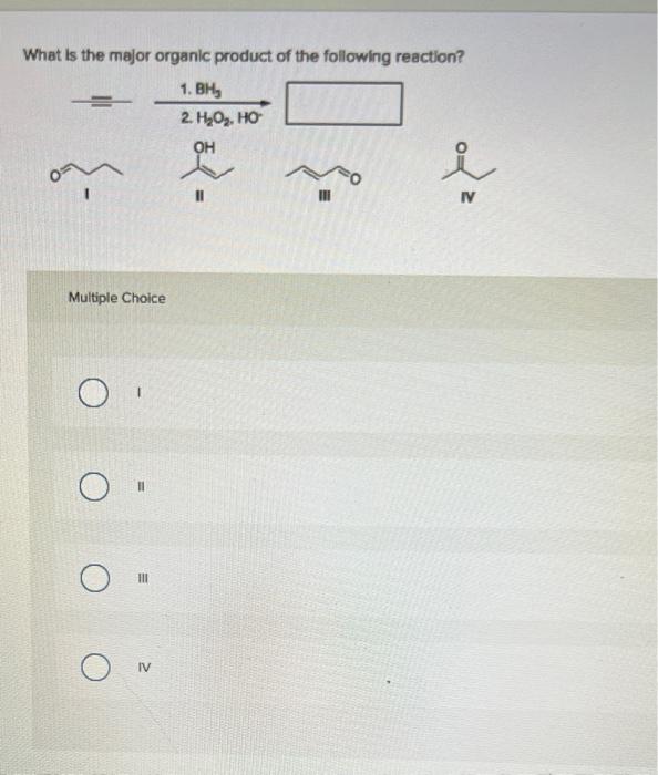 Solved What is the major organic product of the following | Chegg.com