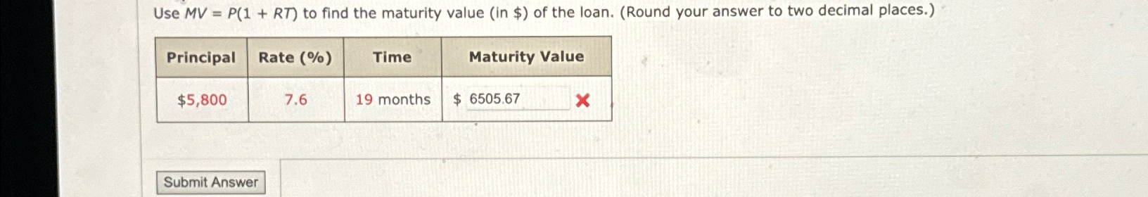 Solved Use MV=P(1+RT) ﻿to find the maturity value (in $ of | Chegg.com