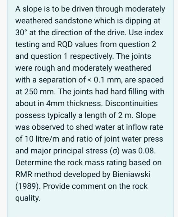 Solved A slope is to be driven through moderately weathered | Chegg.com