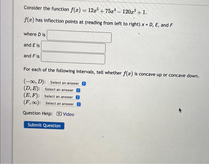 Solved Consider the function f(x)=12x5+75x4−120x3+1. f(x) | Chegg.com