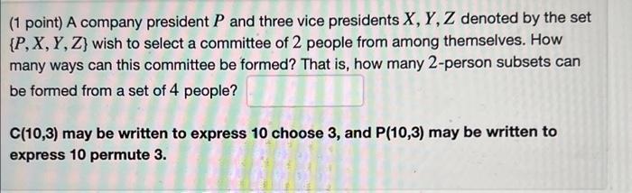 Solved (1 point) A company president P and three vice | Chegg.com