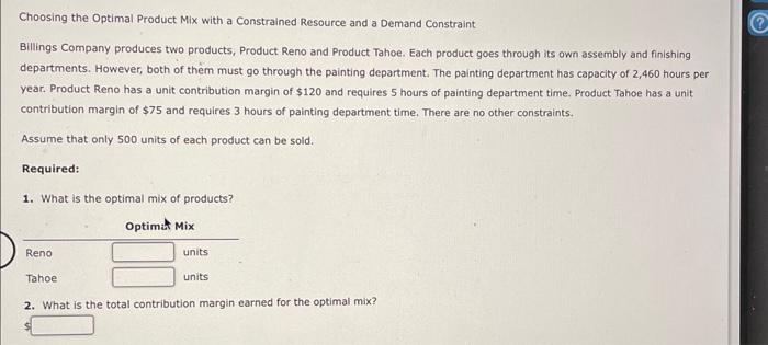 Solved Choosing the Optimal Product Mix with a Constrained | Chegg.com